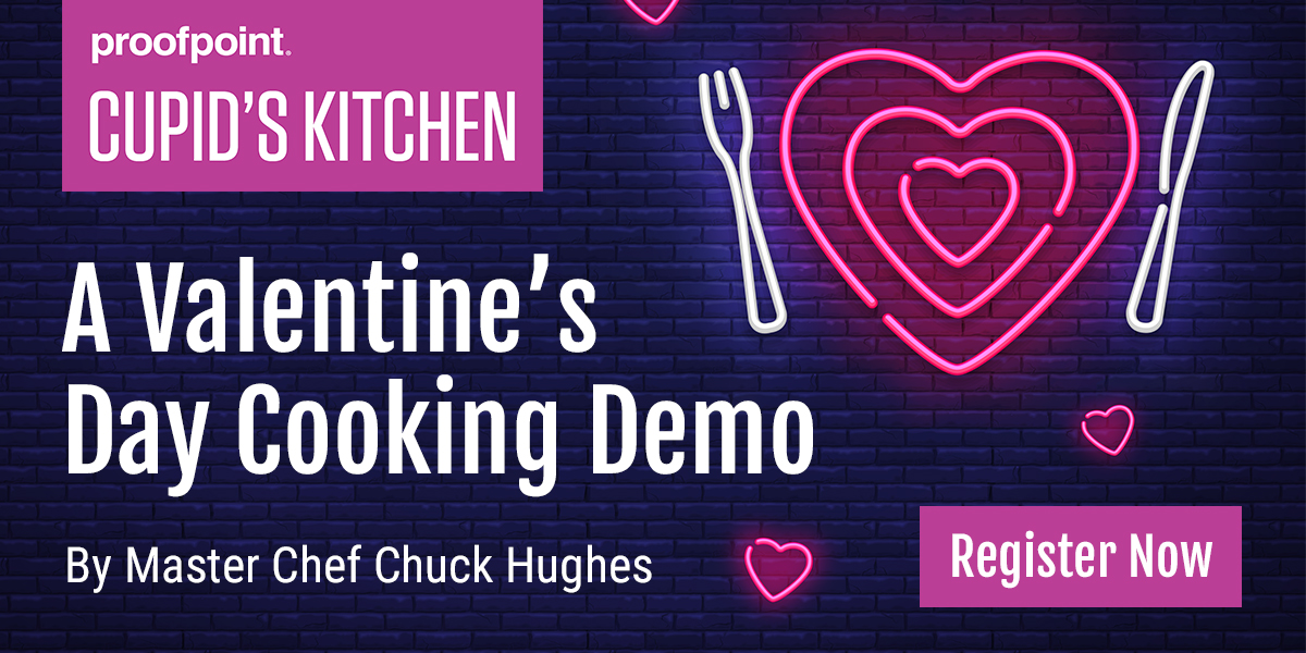 Proofpoint Cupid's Kitchen: A Valentine's Day Cooking Demo