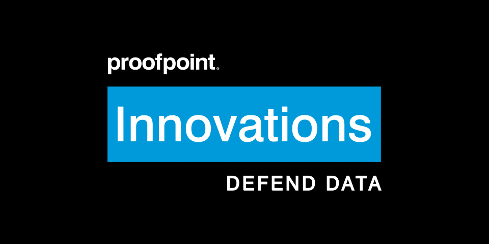 Proofpoint Innovations: Defend Data