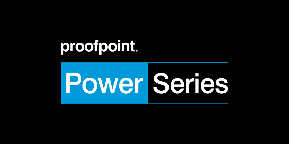 Proofpoint Power Series