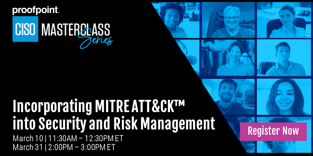 Proofpoint CISO Masterclass: Managing People-Centric Risks - A Three-part Series