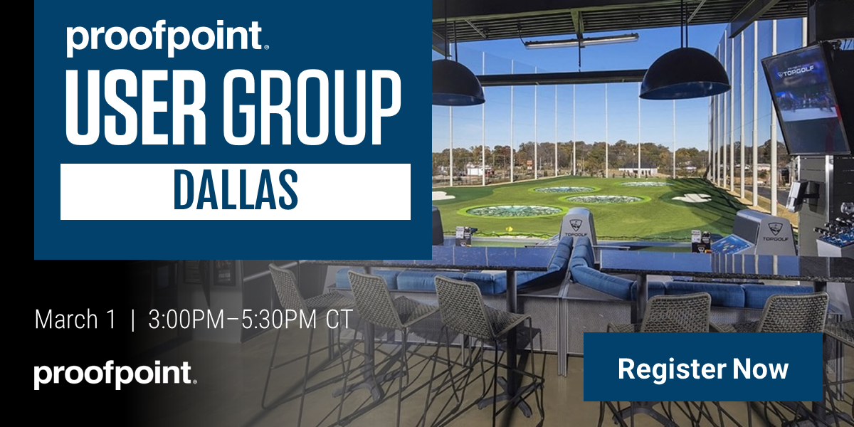 Proofpoint User Group Dallas