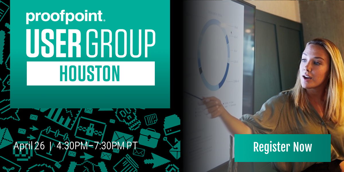 Houston Proofpoint User Group