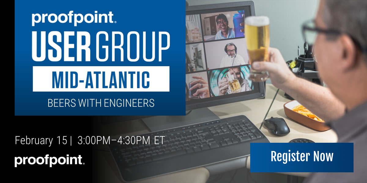 Proofpoint User Group: Beers with Engineers