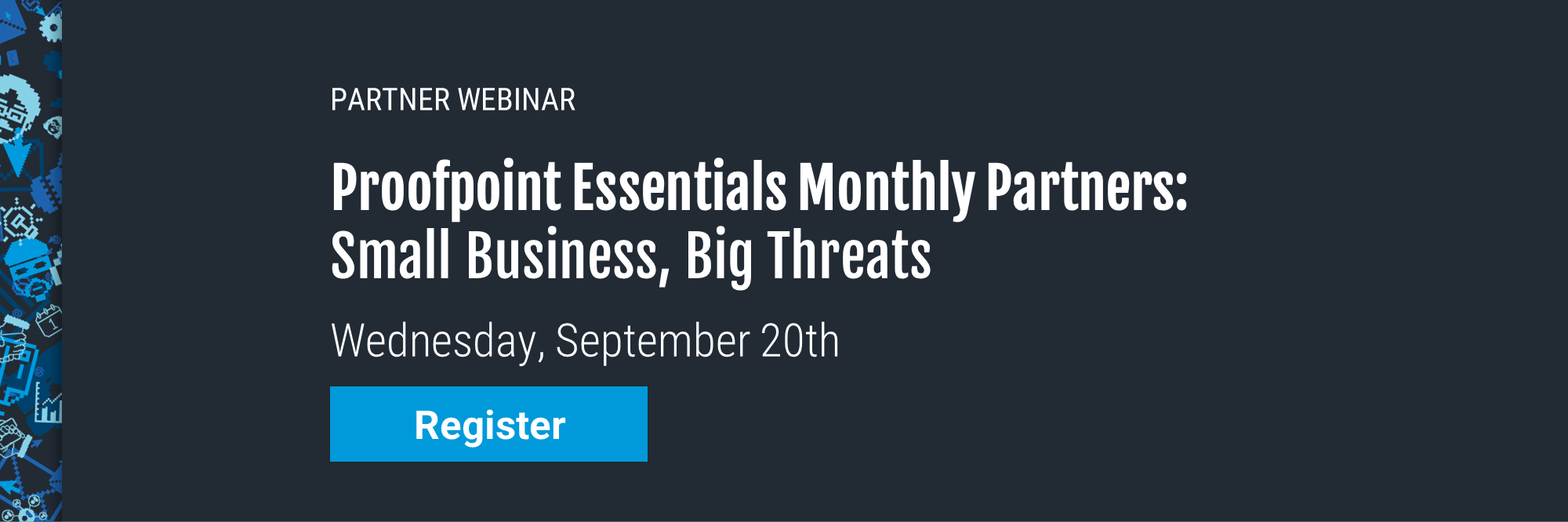 Proofpoint Essentials: Small Business, Big Threats