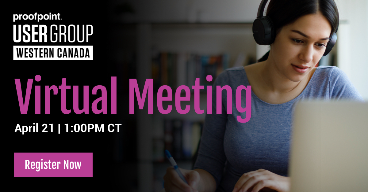 Proofpoint User Group Western Canada