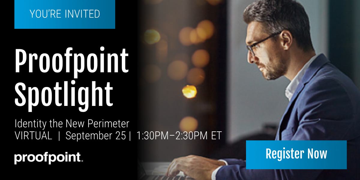 Proofpoint Spotlight: Identity the New Perimeter