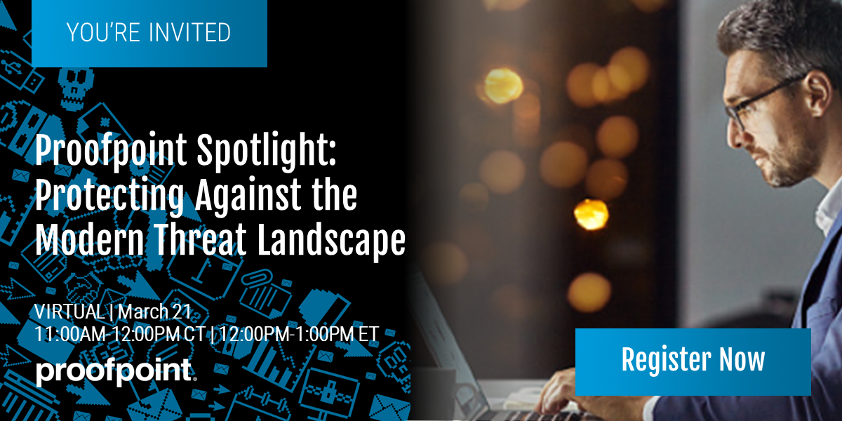 Proofpoint Spotlight: Protecting Against the Modern Threat Landscape