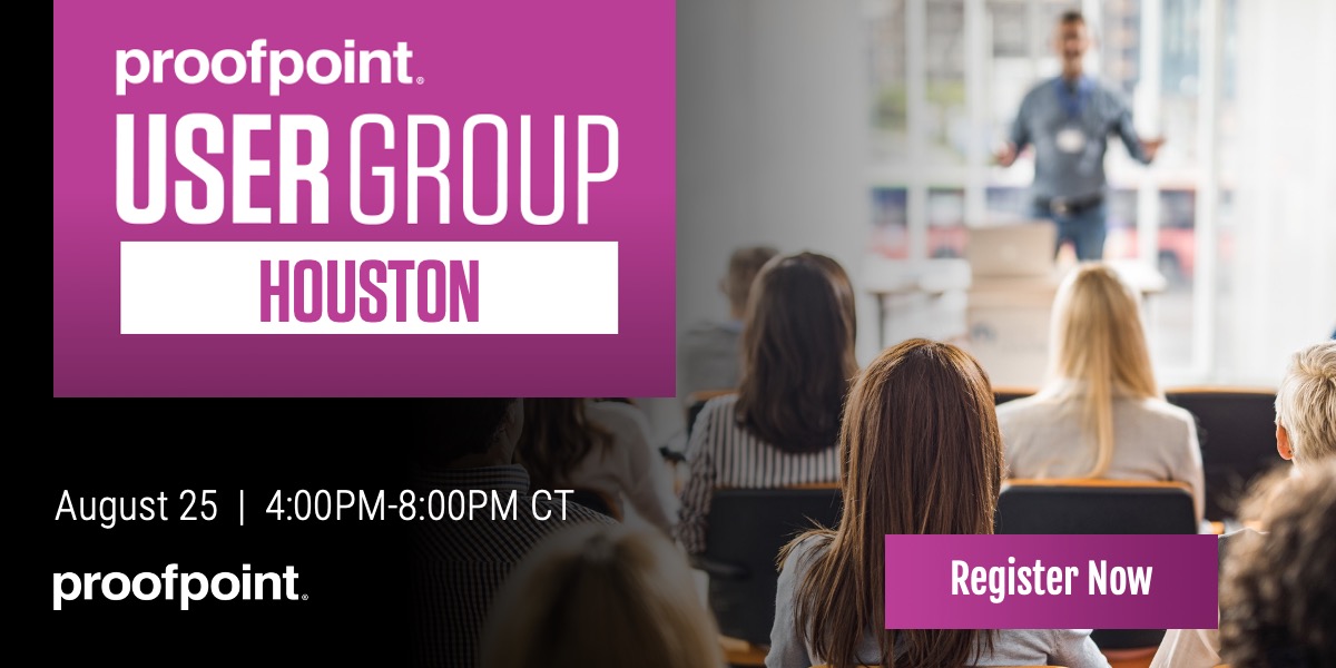Houston Proofpoint User Group