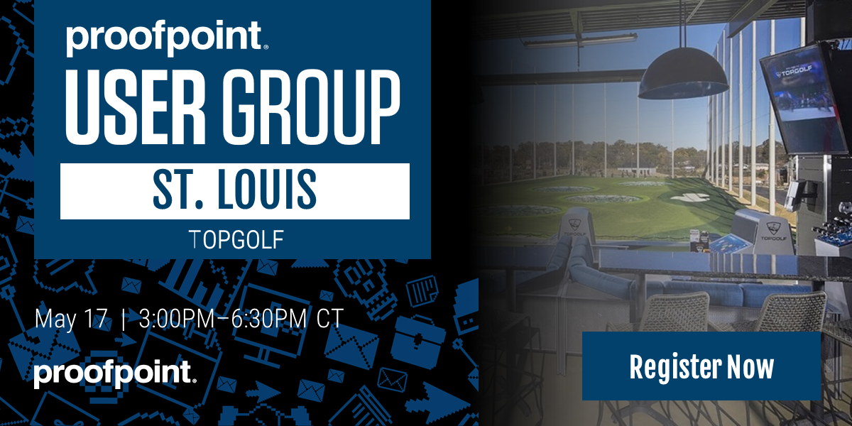 Proofpoint User Group St. Louis